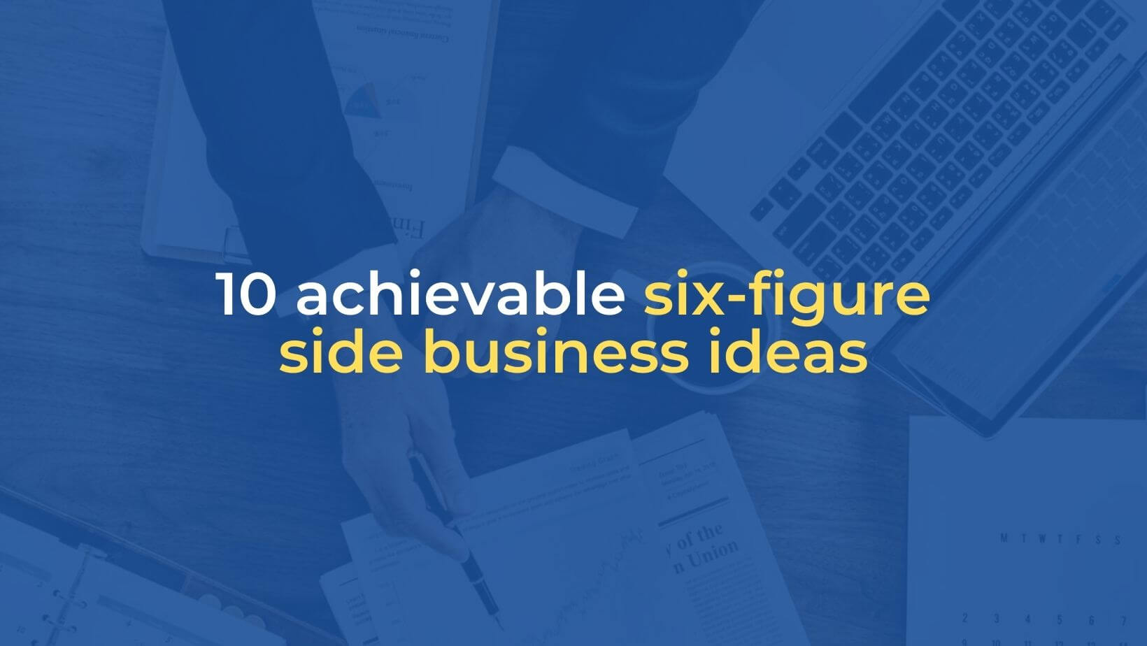 10 Achievable Six-Figure Side Business Ideas - businesstrade.com.au
